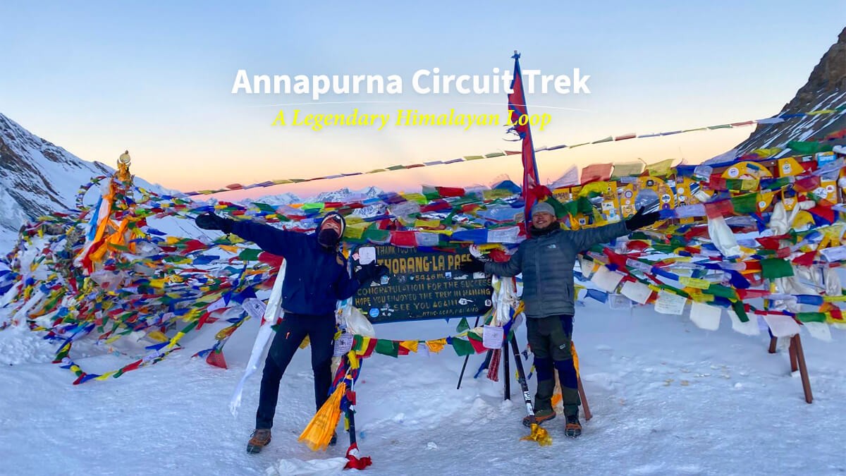 Annapurna Circuit Trek Guide 2026: Expert Tips & Routes